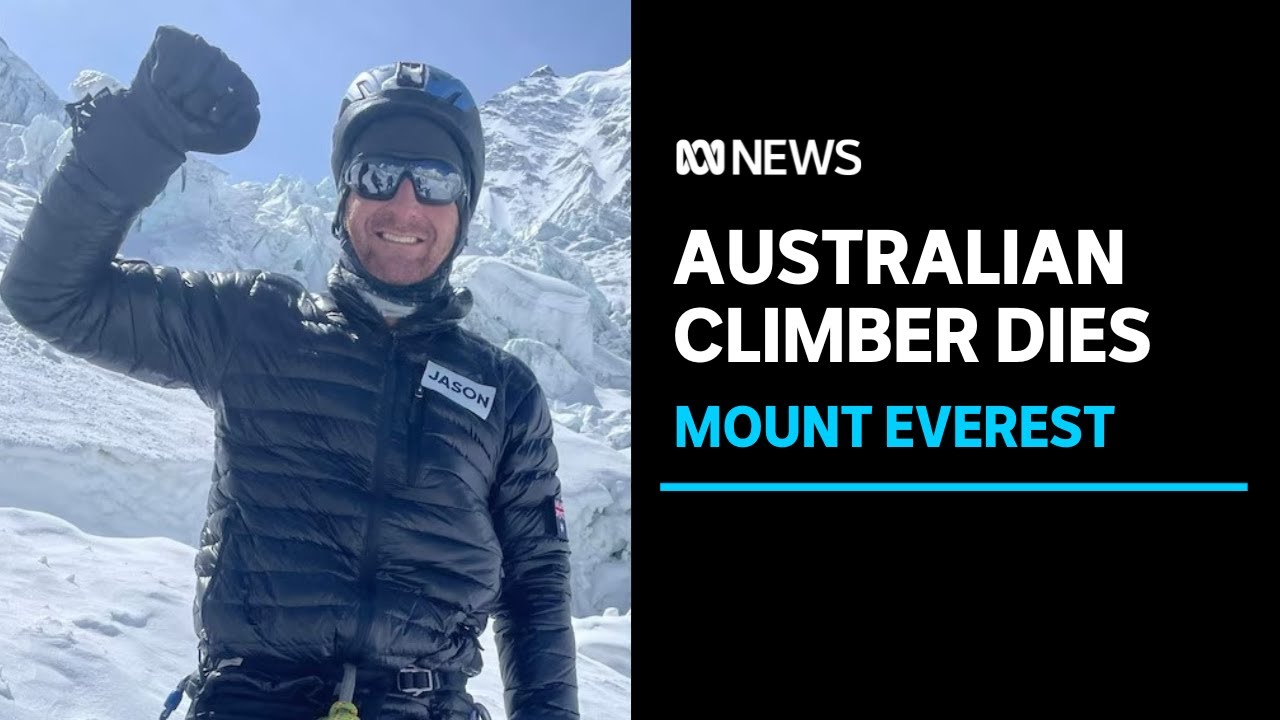 Australian man dies on Mount Everest climb | ABC News - The Global Herald