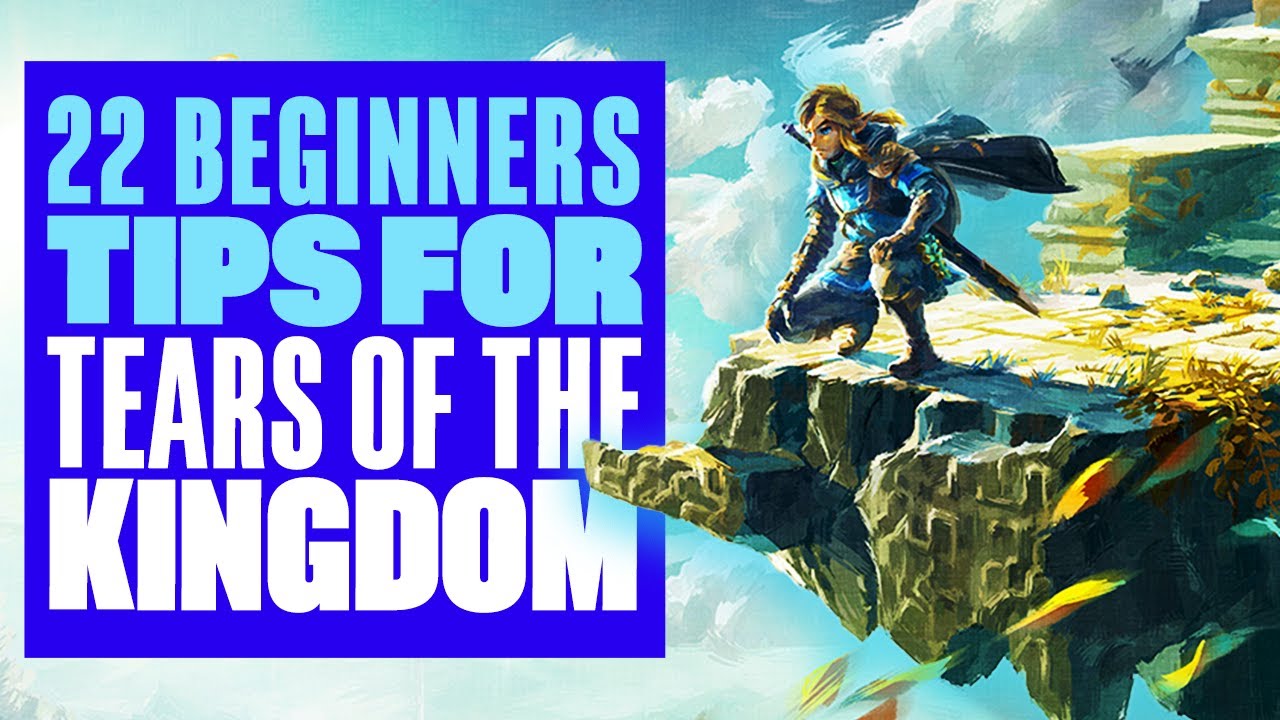 22 TEARS OF THE KINGDOM Beginners' Tips - NEW Tears of the Kingdom Switch Gameplay! - The Global ...
