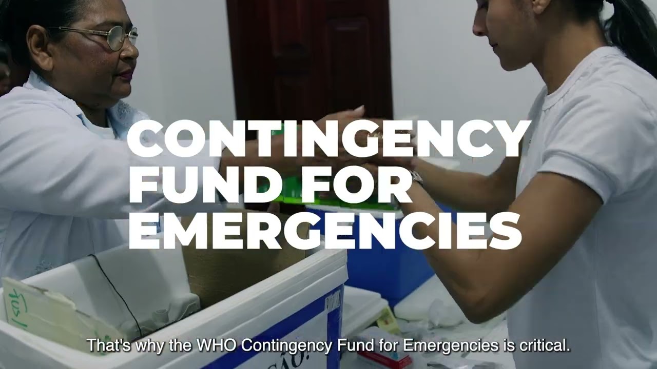 Invest in Health Security: Support WHO's Contingency Fund for ...