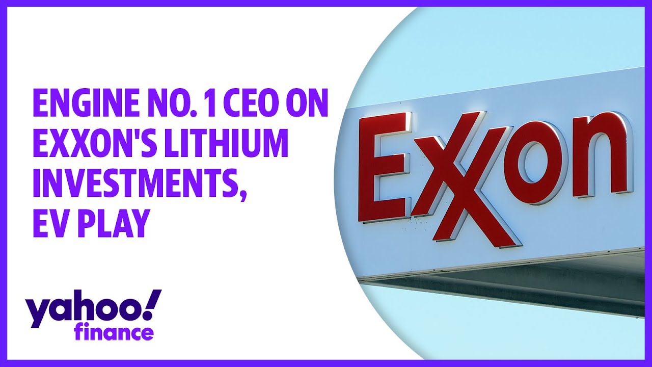 Engine No. 1 CEO on Exxon's lithium investments, EV play - The Global ...