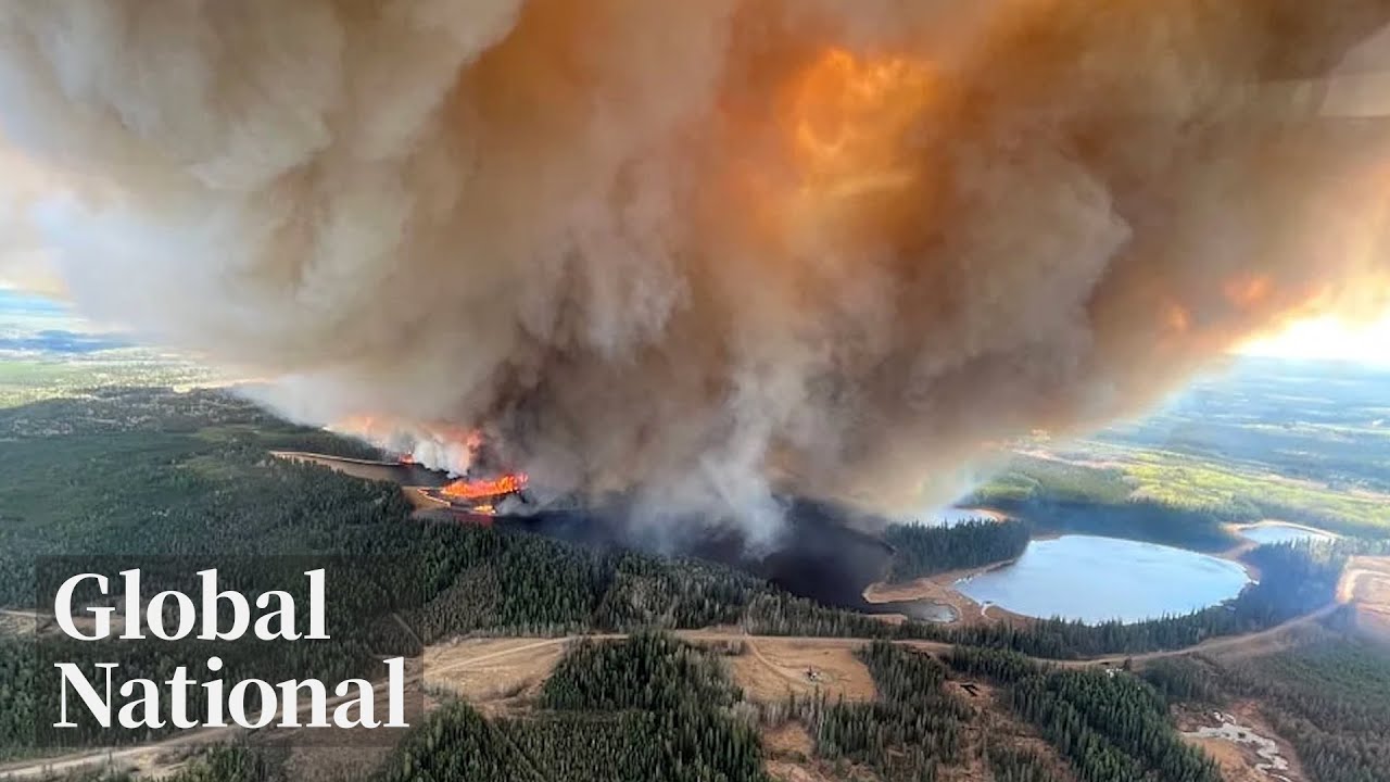 Global National: May 8, 2023 | Alberta wildfires force nearly 30,000 ...