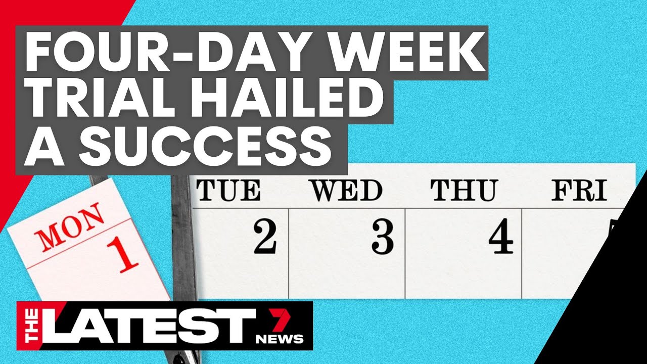 4-day working week trial deemed a success | 7NEWS - The Global Herald