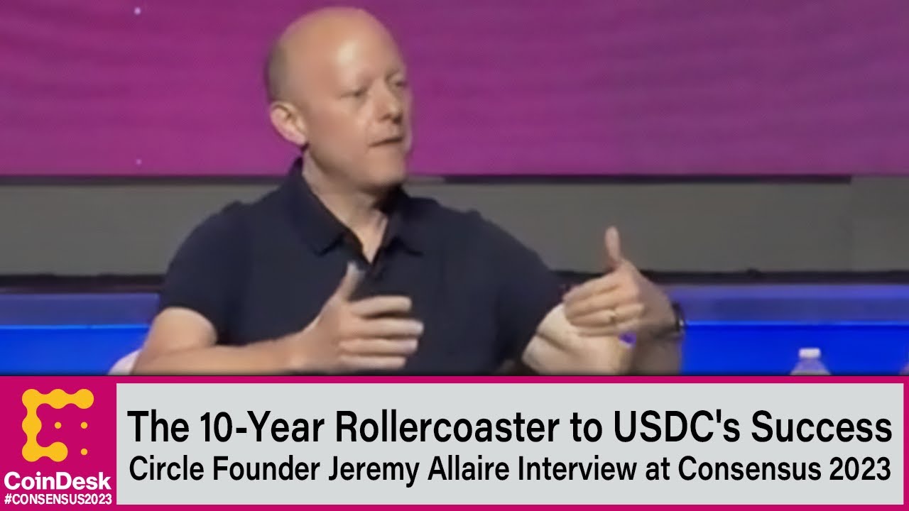 Circle Founder Jeremy Allaire: 10-Year Rollercoaster to USDC's Success ...
