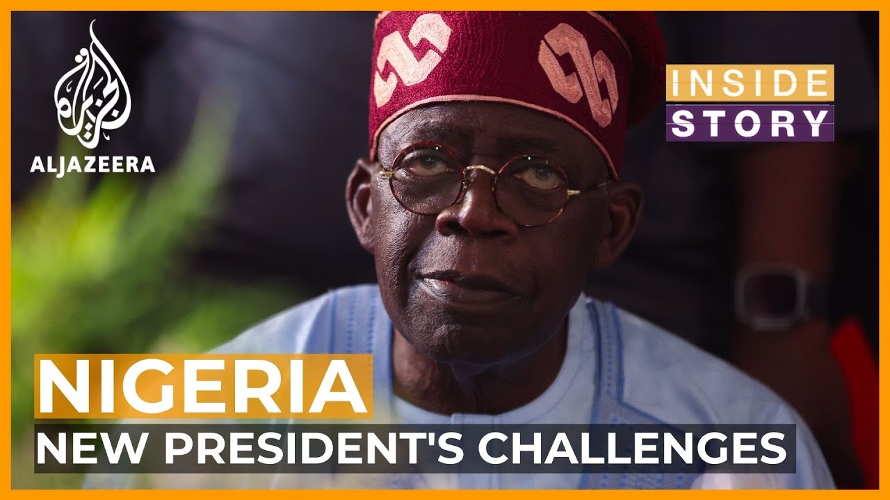 What are the challenges facing Nigeria's new president? | Inside Story - The Global Herald