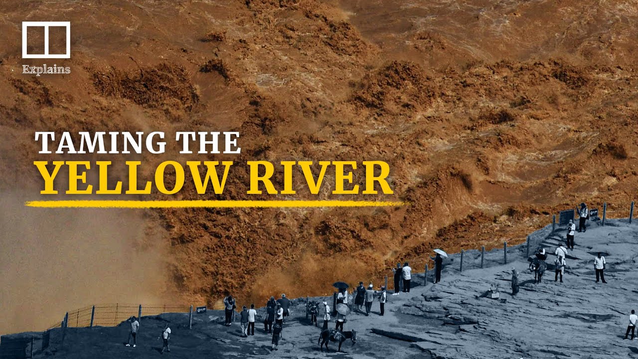 China’s Yellow River: Taming the cradle of Chinese civilisation - The ...