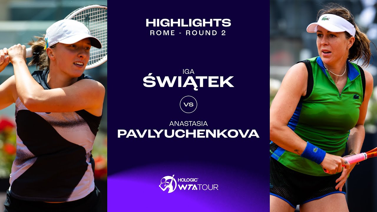 Iga Swiatek vs. Anastasia Pavlyuchenkova | 2023 Rome Round 2 | WTA Match Highlights - The Global ...