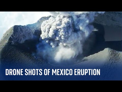 Mexico volcano: Drone footage shows ongoing eruption - The Global Herald