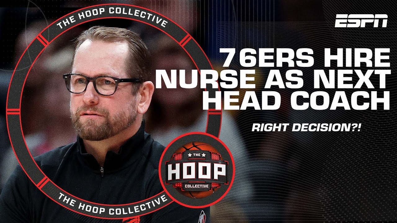 Did the 76ers make the right choice hiring Nick Nurse as the next head ...