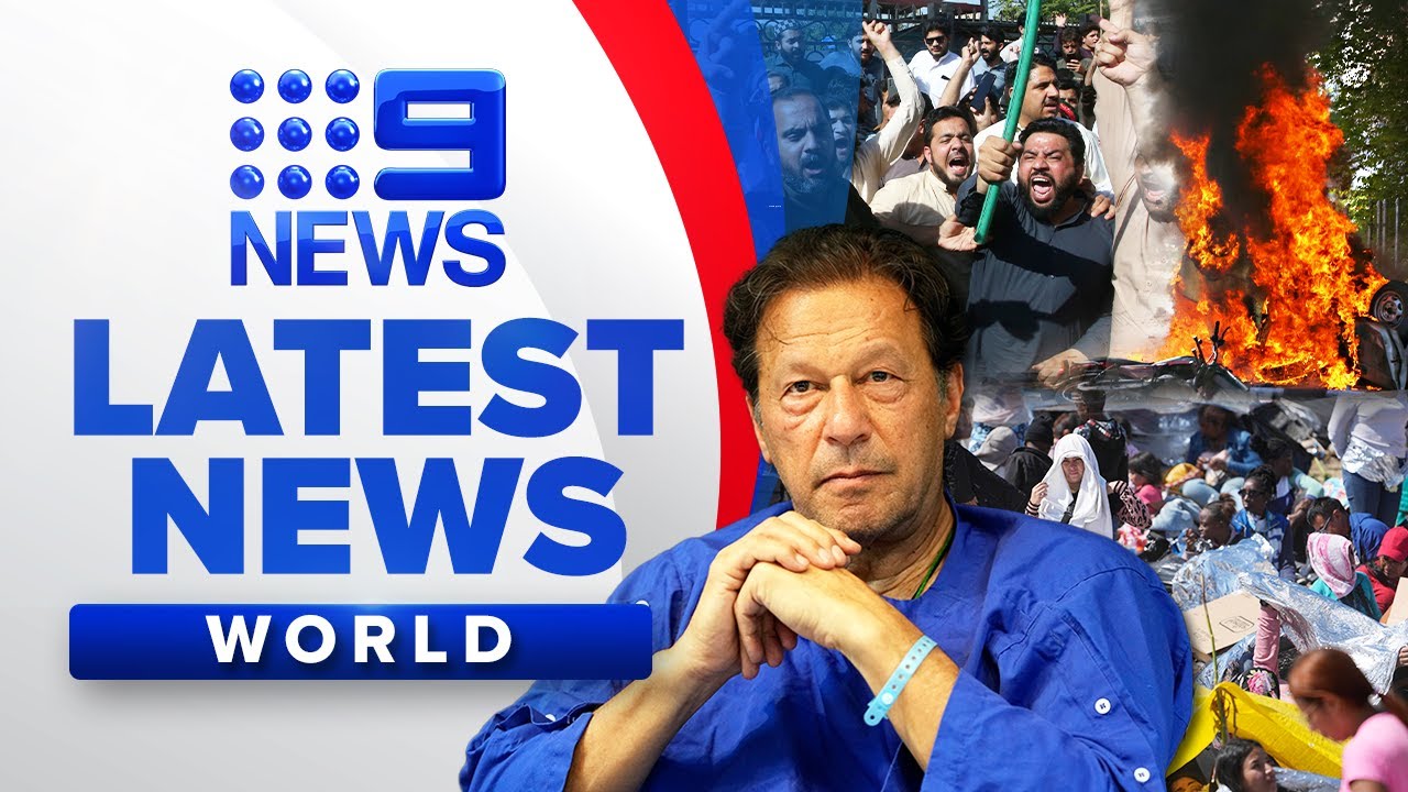 Former Pakistan PM’s arrest unlawful, US migrant border crisis as Title 42 ends | 9 News ...