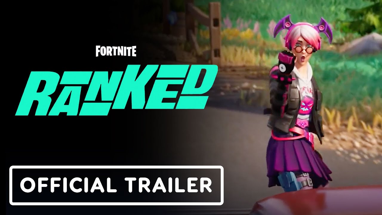 Fortnite - Official Ranked Launch Overview Trailer - The Global Herald