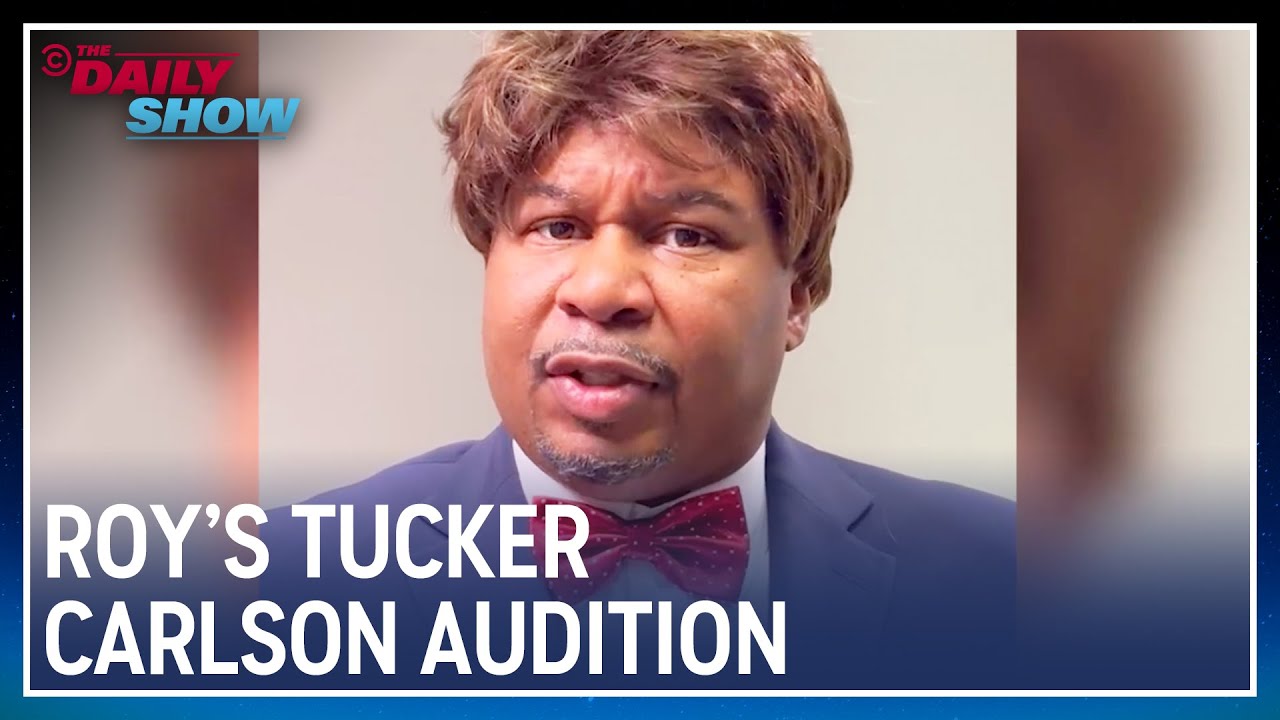 Roy Wood Jr. Tucker Carlson Audition Tape | The Daily Show - The Global ...