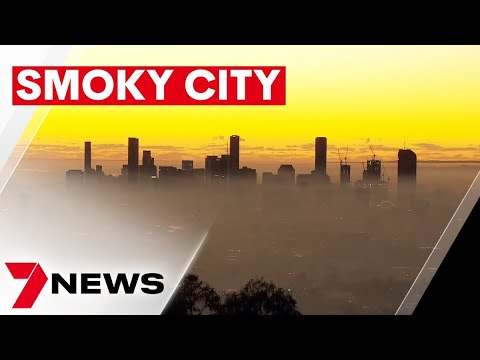 Health warning issued as Brisbane air quality drops to 'poor' | 7NEWS ...