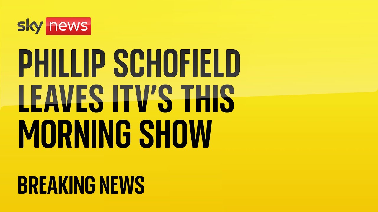 BREAKING: Phillip Schofield leaves 'This Morning' after more than 20 ...