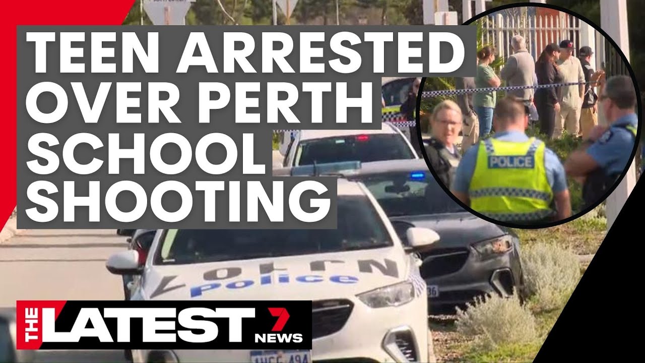 Teenager arrested over Perth school shooting | 7NEWS - The Global Herald