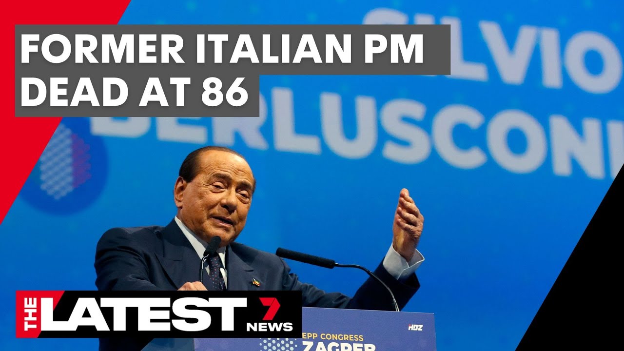 Former Italian PM dead at 86 | 7NEWS - The Global Herald
