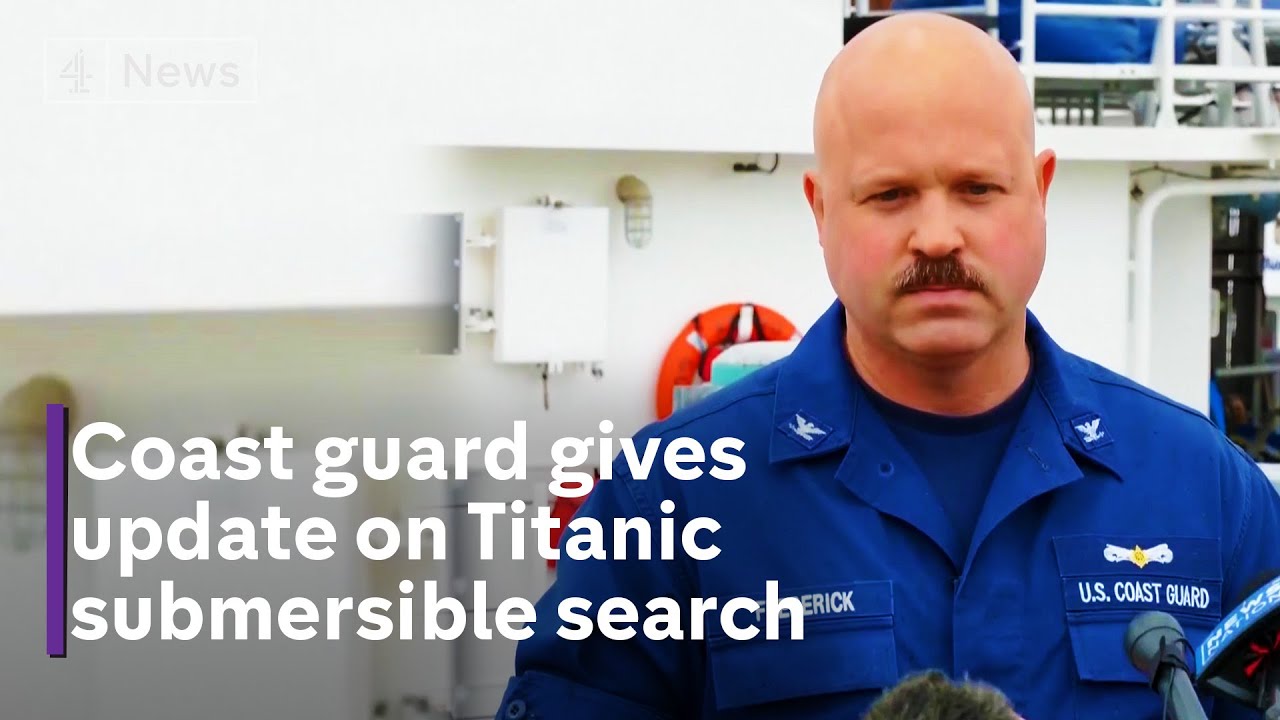 Missing Titanic sub: Coastguard update on search - The Global Herald