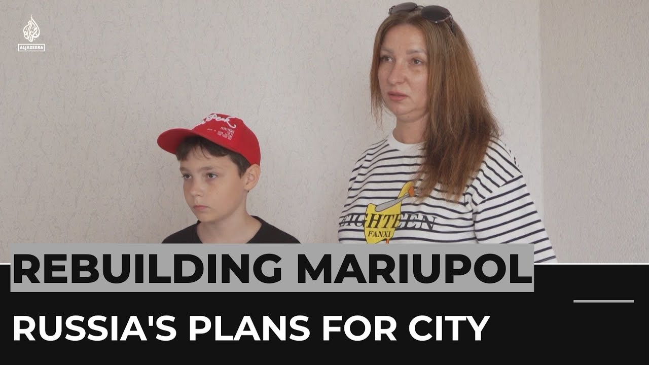 Rebuilding Mariupol: Russia's plans for city meet scepticism - The ...