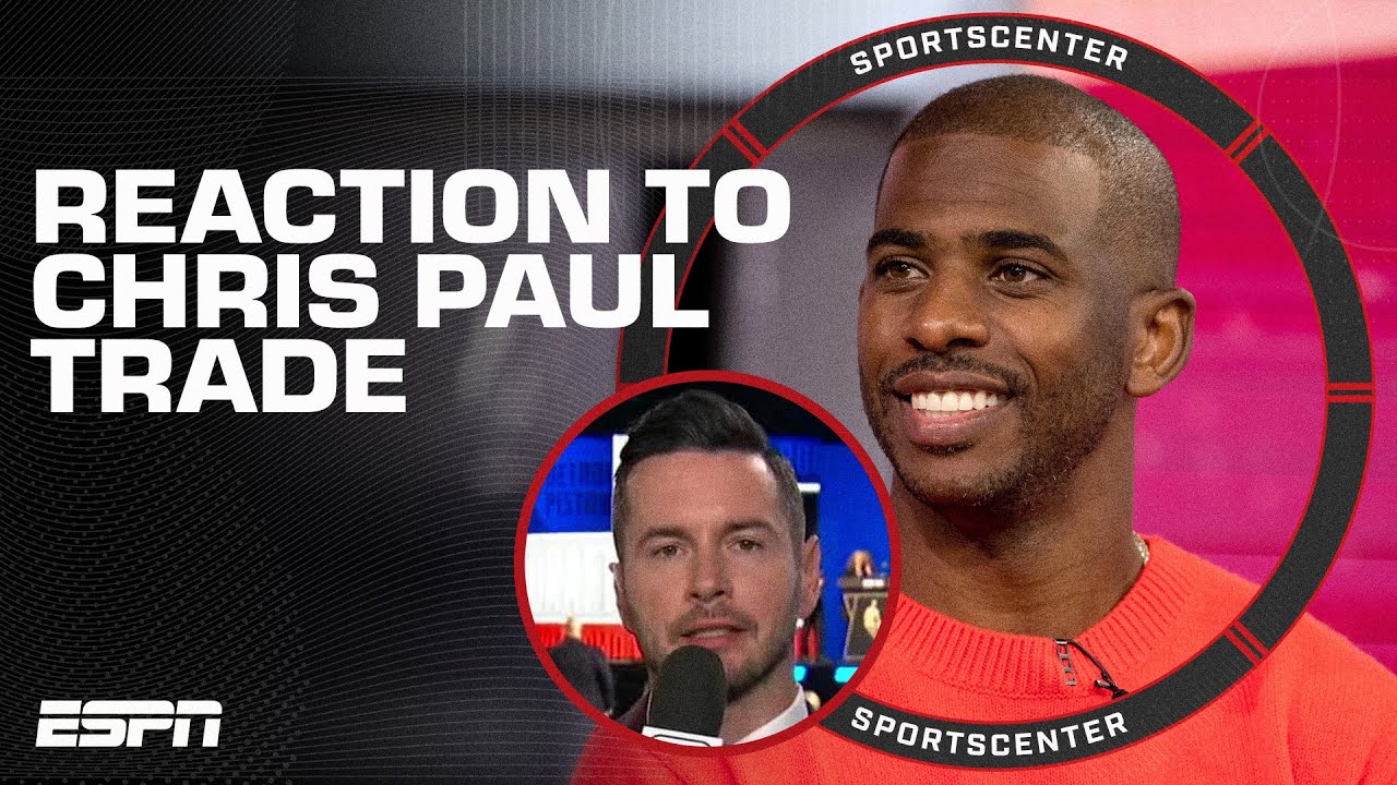 JJ Redick reacts to the 'fascinating' Chris Paul trade to the Warriors | SportsCenter - The ...