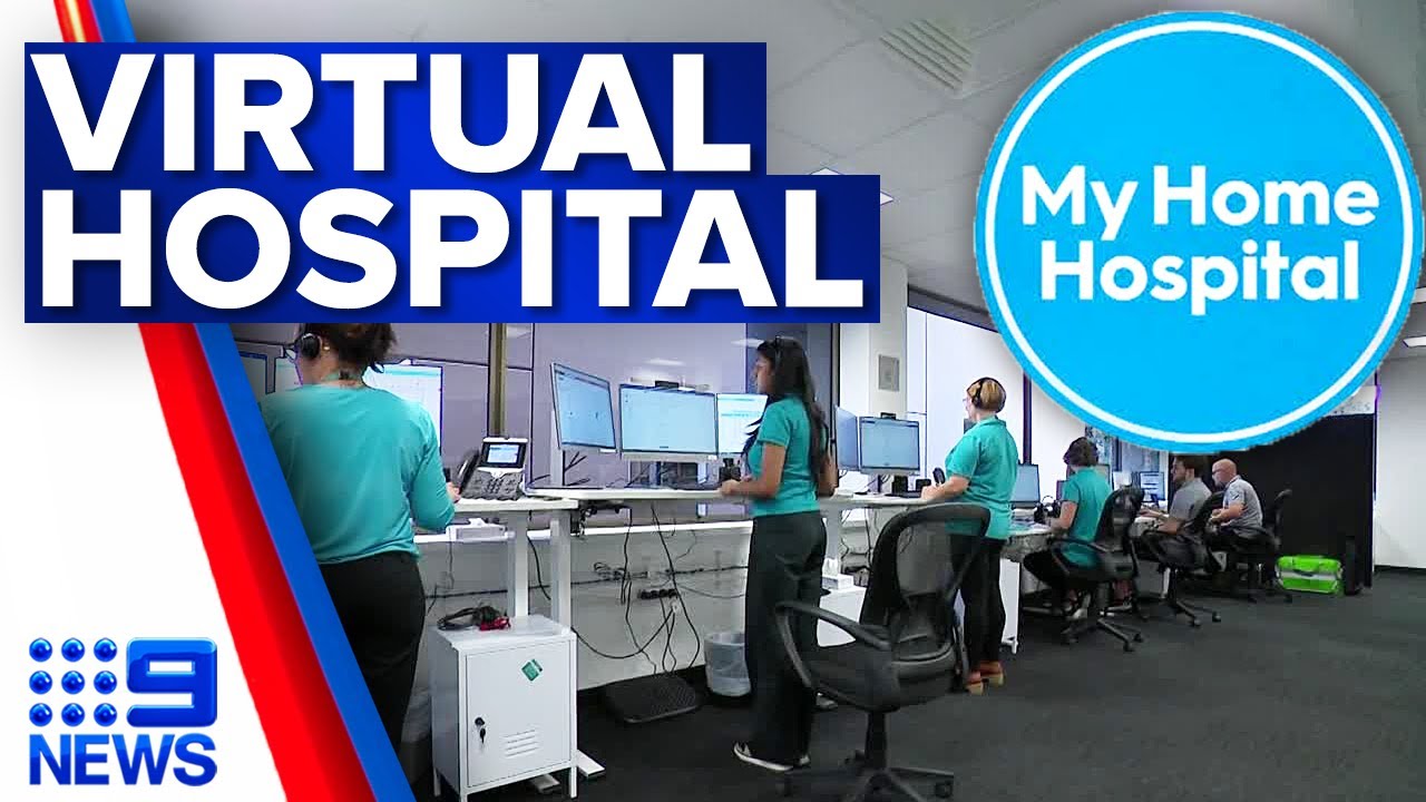 A look into Australia’s first virtual hospital | 9 News Australia - The ...