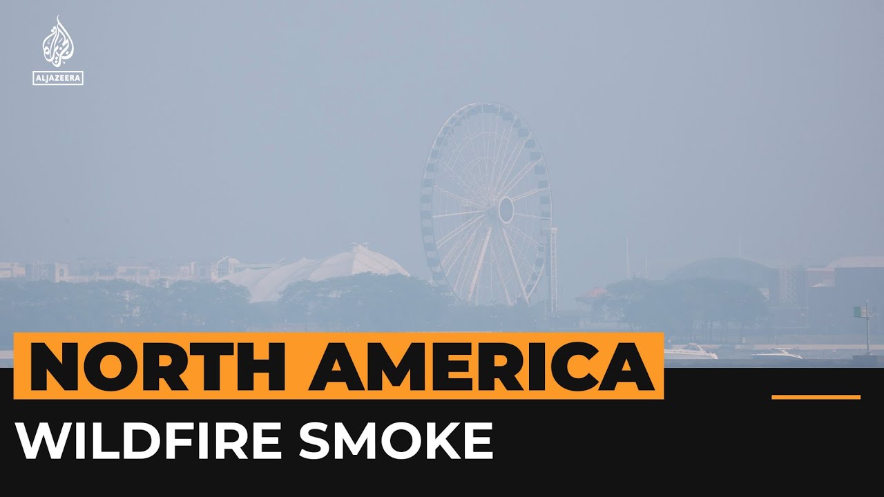 Health alerts in US and Canada as wildfire smoke covers cities | Al ...