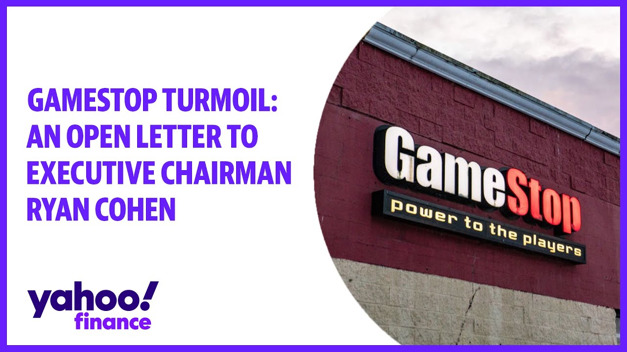 GameStop turmoil: An open letter to executive chairman Ryan Cohen - The ...