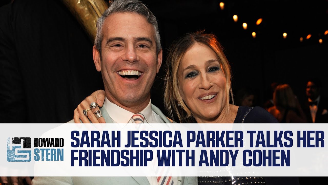 Sarah Jessica Parker on Her Friendship With Andy Cohen - The Global Herald