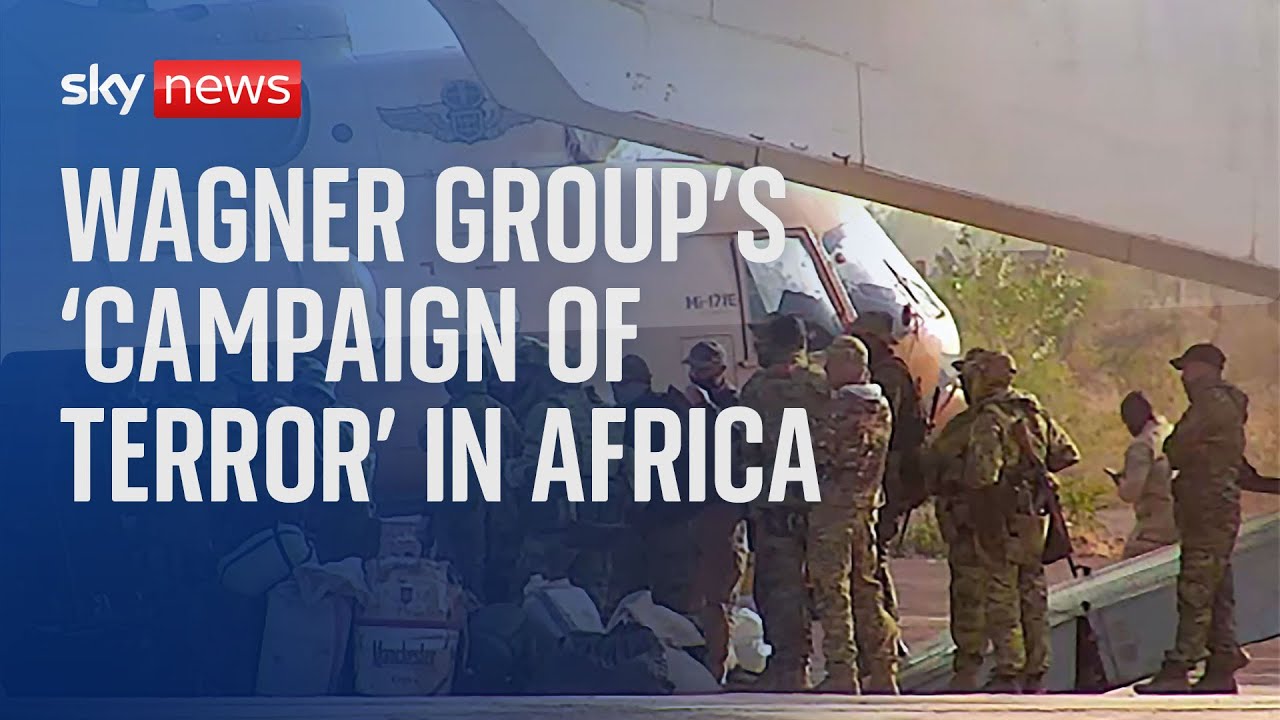 Wagner Group's 'campaign of terror' in Africa - The Global Herald