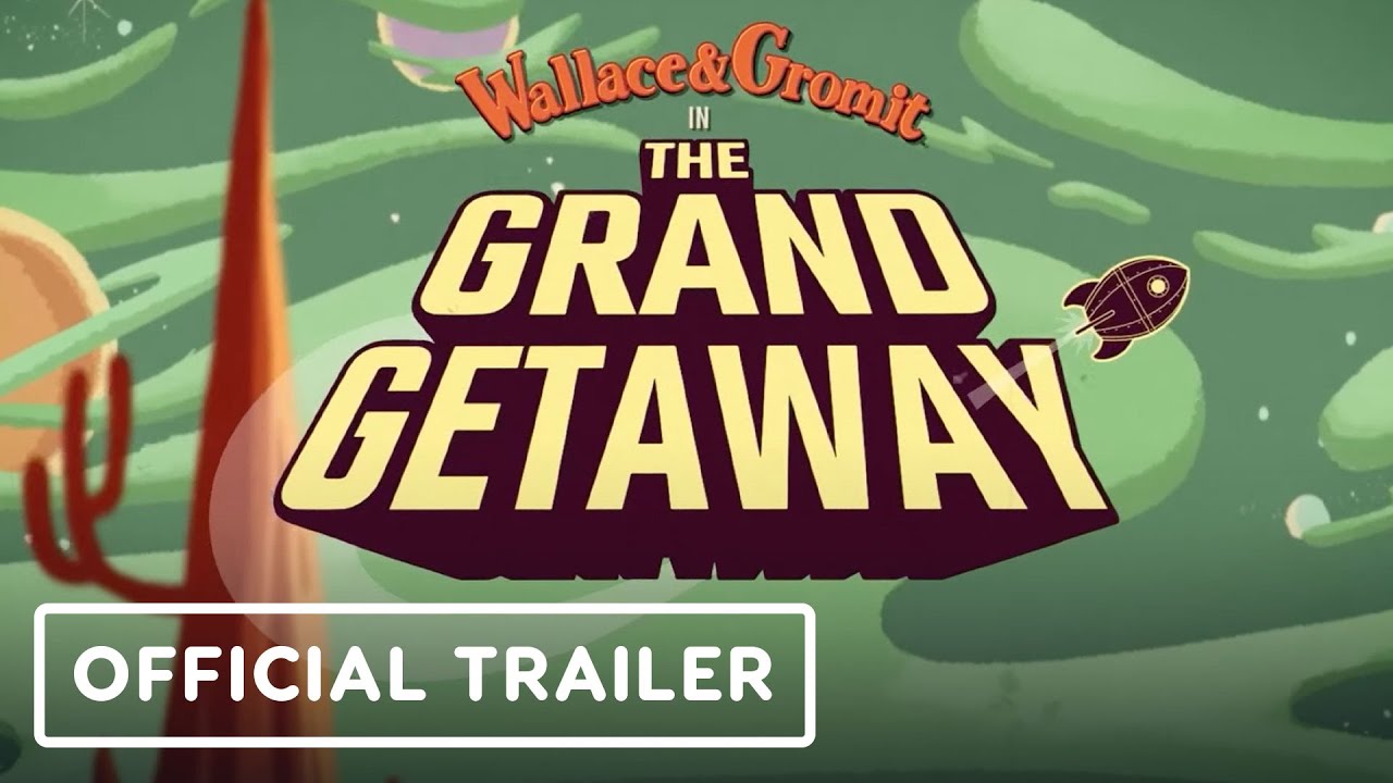 Wallace and Gromit: The Grand Getaway - Official Reveal Trailer ...