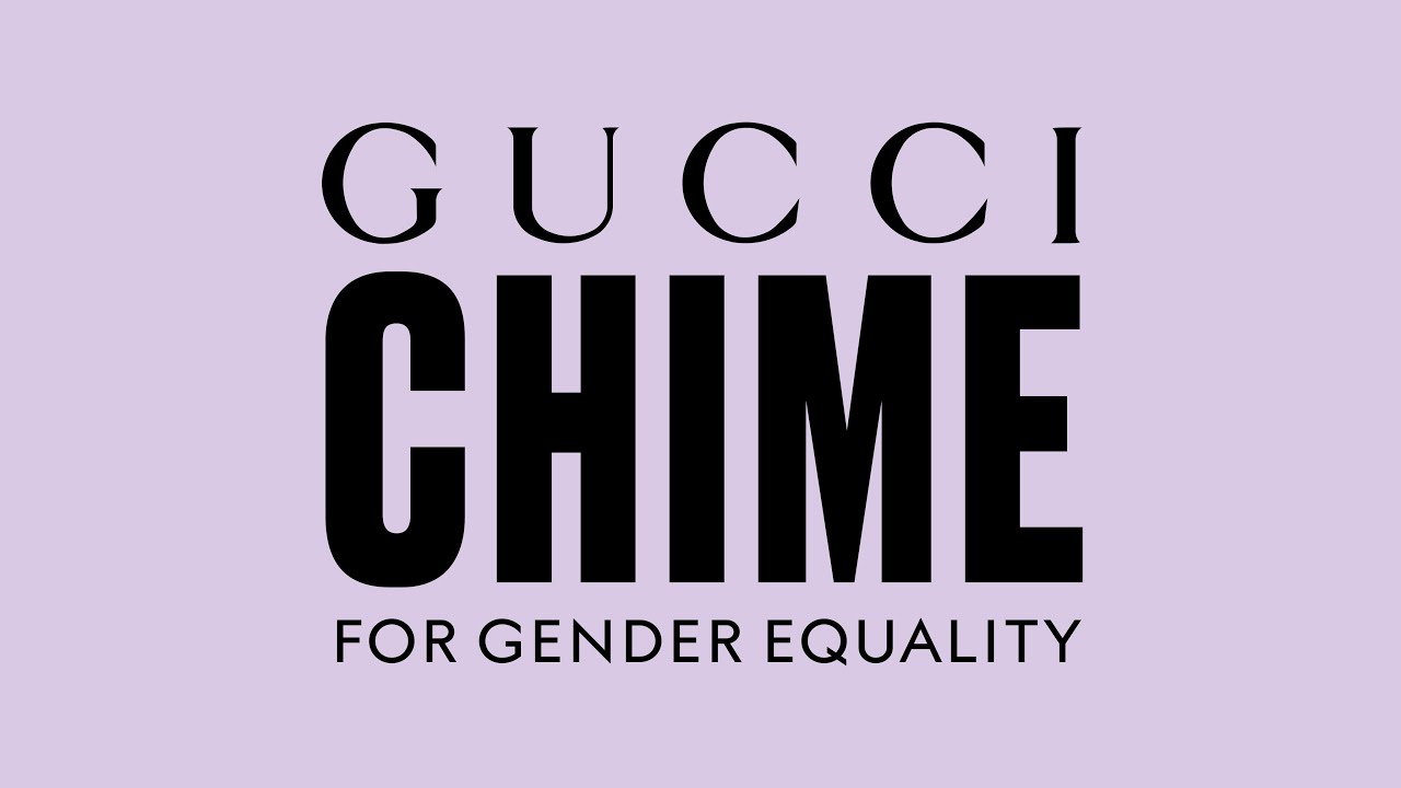 10 Years of Gucci Chime | Chime For Gender Equality - The Global Herald