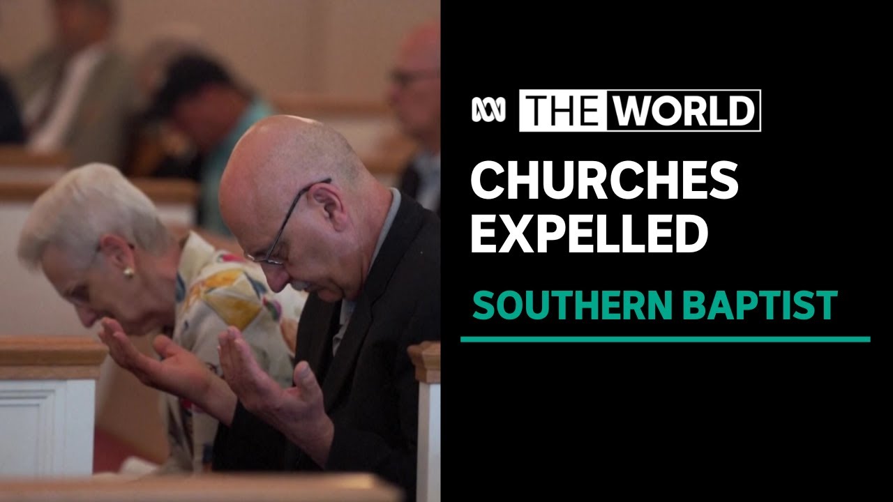 US: Southern Baptist Convention upholds expulsion of two churches over ...