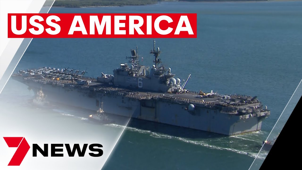 American navy ship USS America arrives in Brisbane | 7NEWS - The Global ...