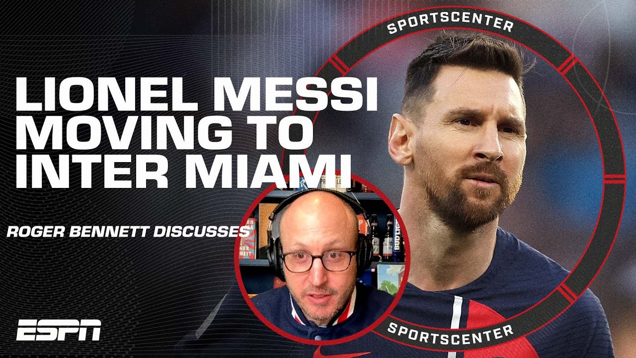 GAME CHANGER FOR MLS: Roger Bennett on the impact of Lionel Messi ...
