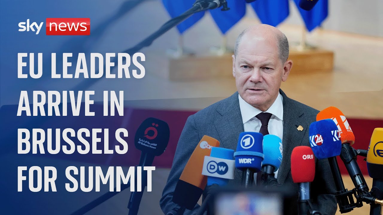 Watch live: EU leaders arrive in Brussels for summit - The Global Herald