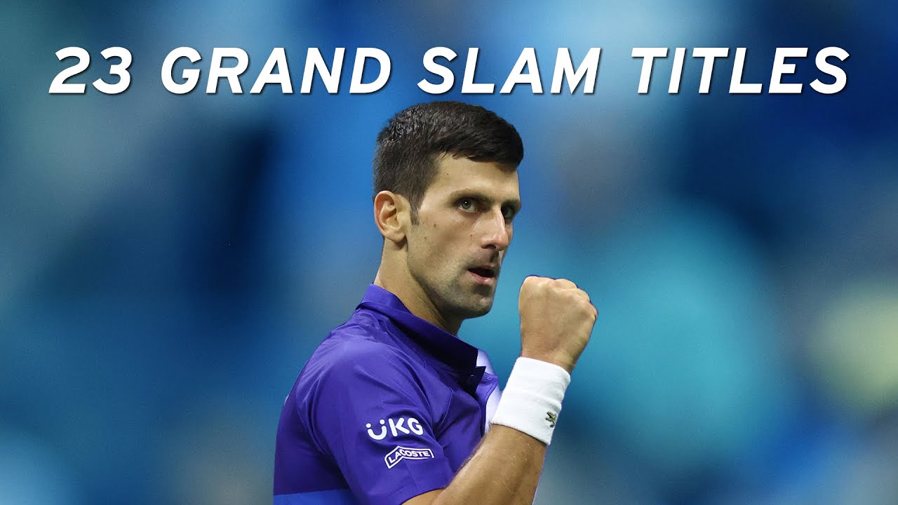 NOVAK DJOKOVIC: 23 GRAND SLAM TITLES!! - The Global Herald