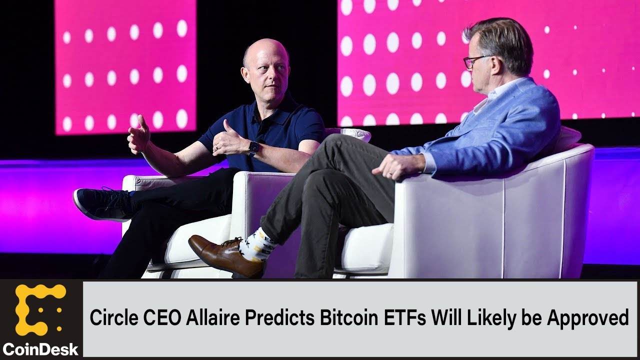 Circle CEO Allaire Predicts Bitcoin ETFs Will Likely be Approved: Bloomberg - The Global Herald