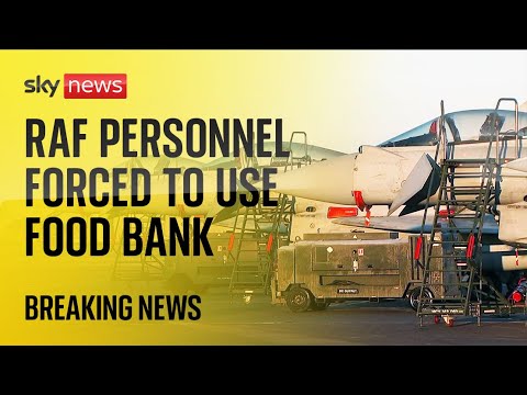 EXCLUSIVE: RAF personnel forced to used food banks - The Global Herald