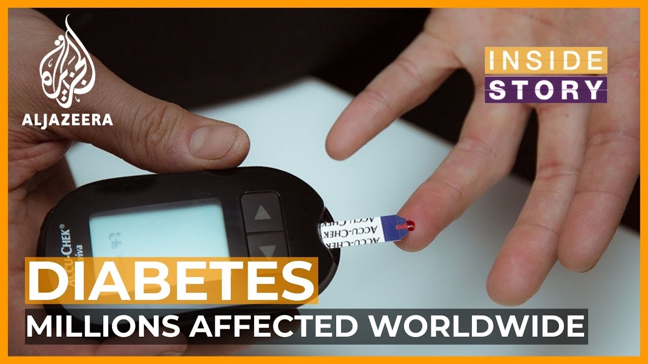 Why is diabetes spreading around the world? | Inside Story - The Global ...