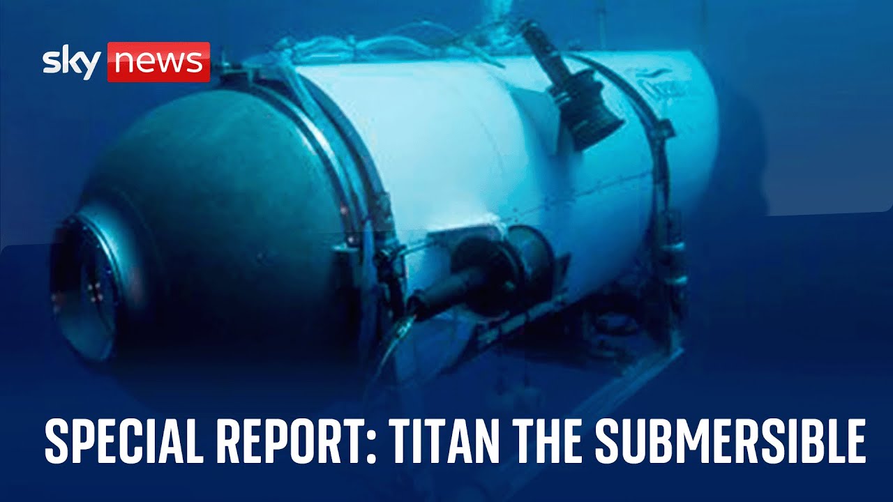 Watch live: Sky News special report on the story of Titan the ...