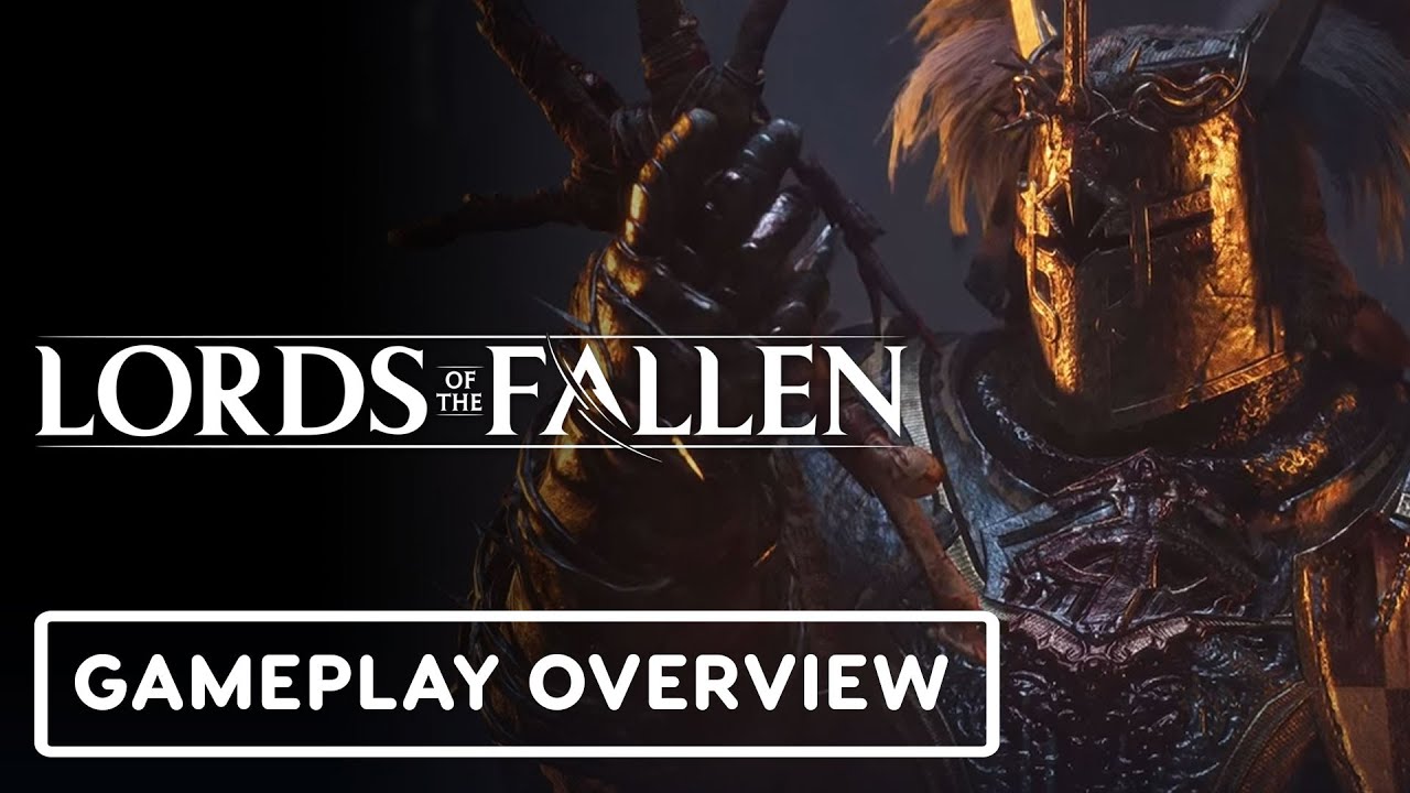 Lords of the Fallen - Official Gameplay Overview Trailer | Future Games Show 2023 - The Global ...