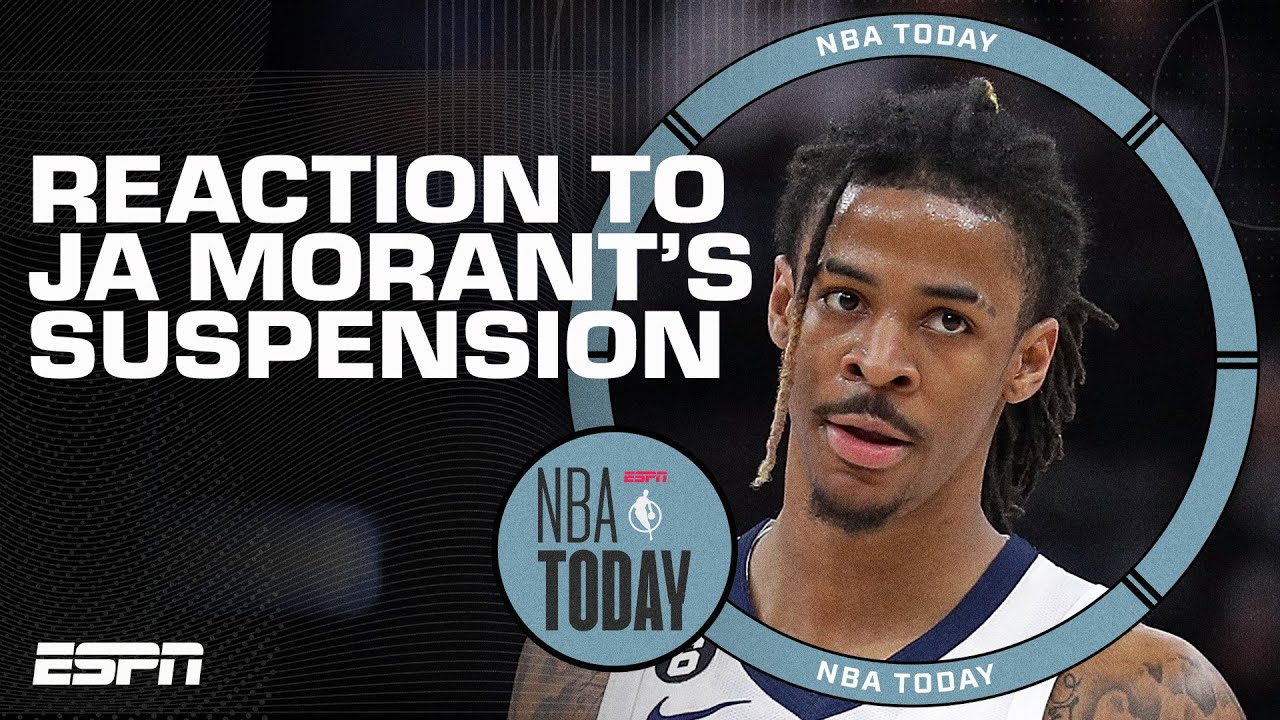 NBA Today's full reaction to Ja Morant's 25-game suspension - The ...