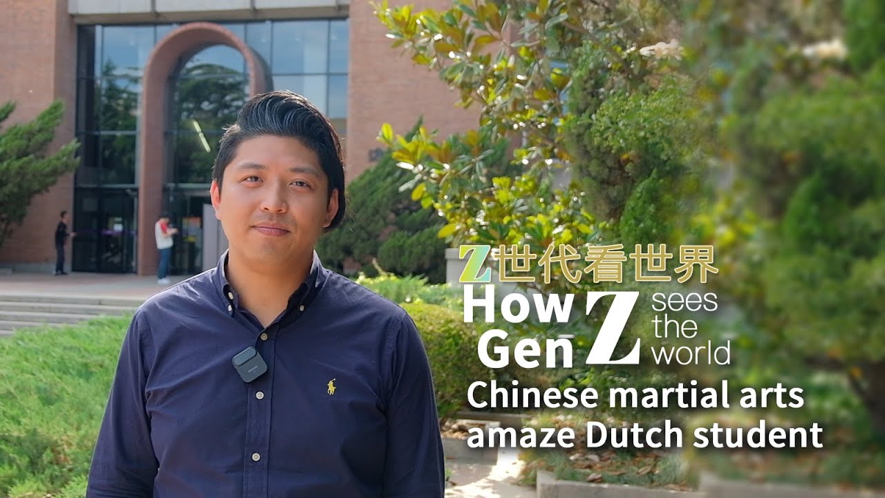 How Gen Z sees the world: Chinese martial arts amaze Dutch studentt ...