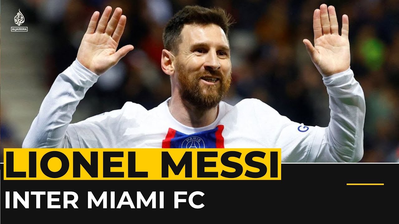 Lionel Messi to join MLS side Inter Miami after leaving PSG - The ...