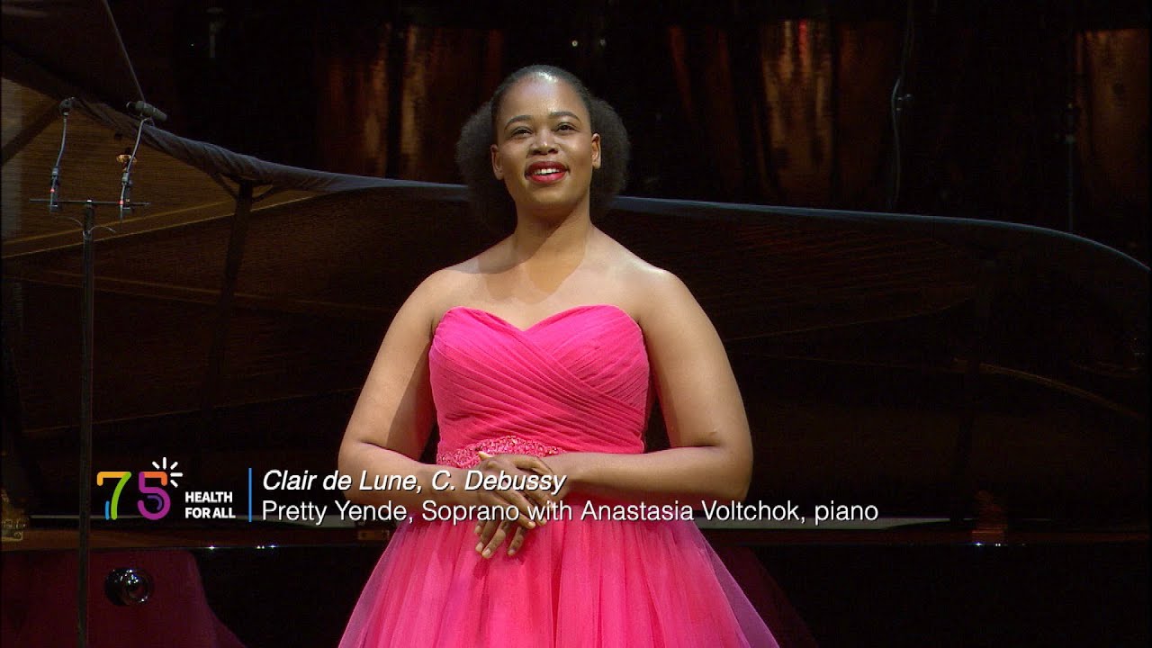 Pretty Yende with Anastasia Voltchok, Clair de Lune | WHO 75 Healing Arts Concert - The Global ...