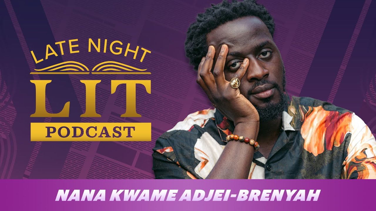 Nana Kwame Adjei-Brenyah on the Late Night Podcast: Late Night Lit ...