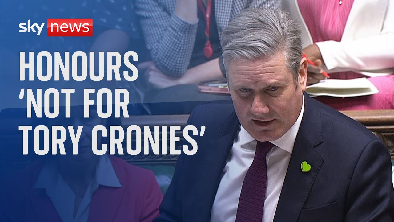 Starmer: Honours 'not for Tory cronies' - The Global Herald