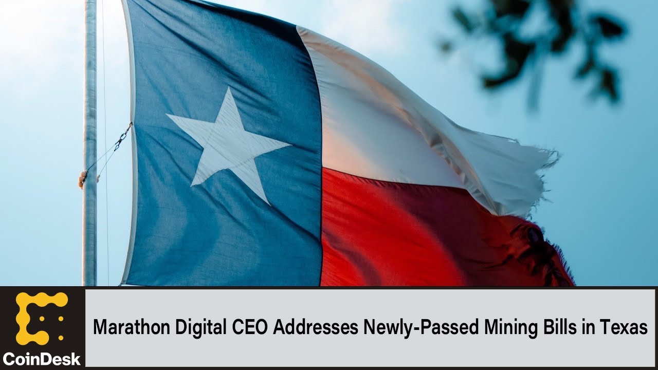 Marathon Digital CEO Addresses Newly-Passed Mining Bills in Texas - The ...