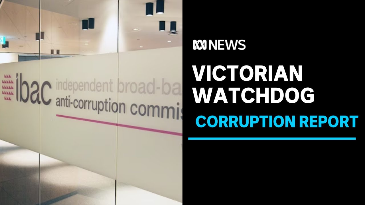 Victoria's corruption watchdog releases a damning report | ABC News ...