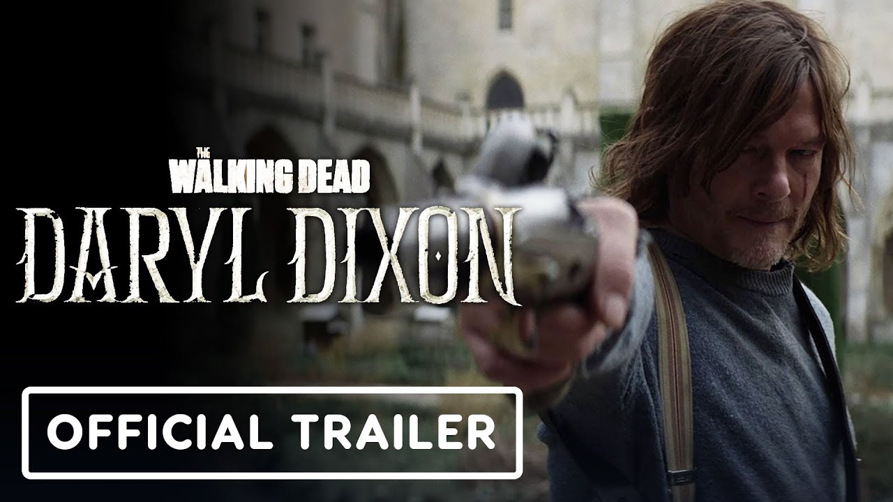 The Walking Dead: Daryl Dixon - Official Trailer (2023) Norman Reedus | Comic Con 2023 - The ...