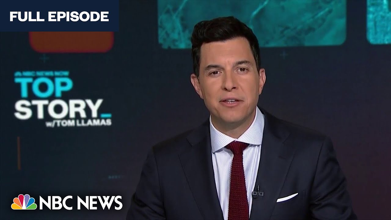 Top Story with Tom Llamas - July 6 | NBC News NOW - The Global Herald