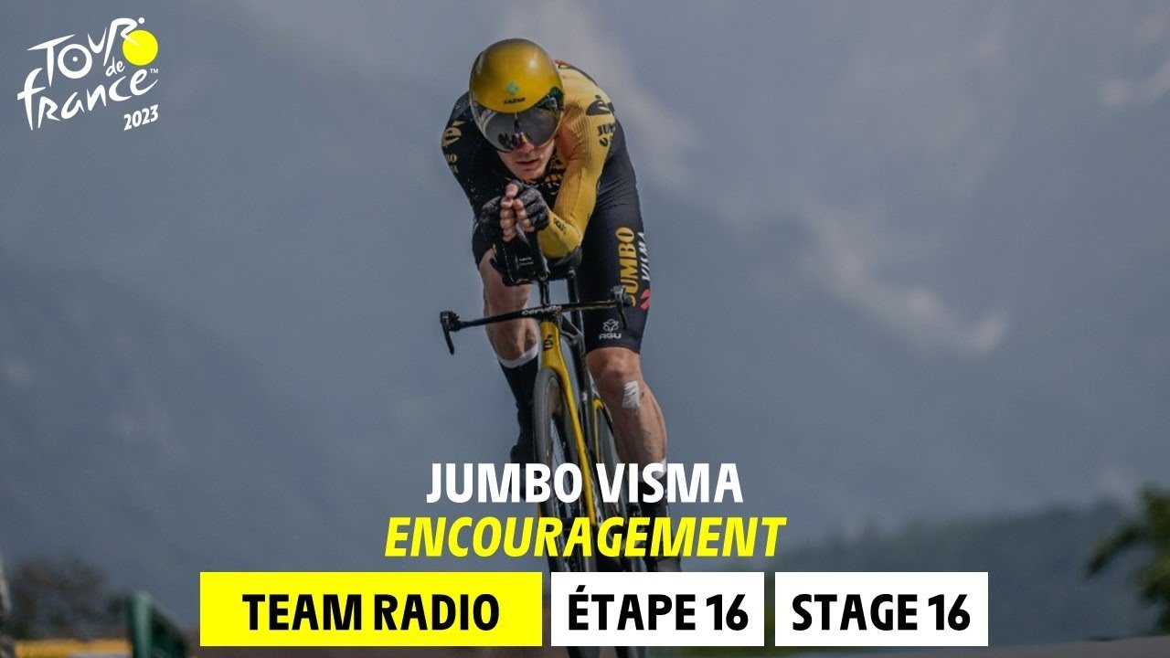 Encouragement - Jumbo Visma Team Radio - Stage 16 - Tour de France 2023 ...